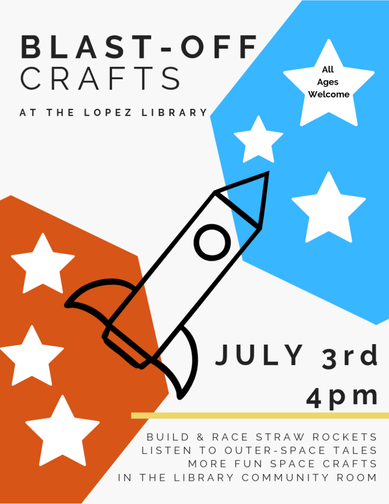 Blast-Off Crafts! on Wednesday, July 3rd at 4pm – Lopez Island Library